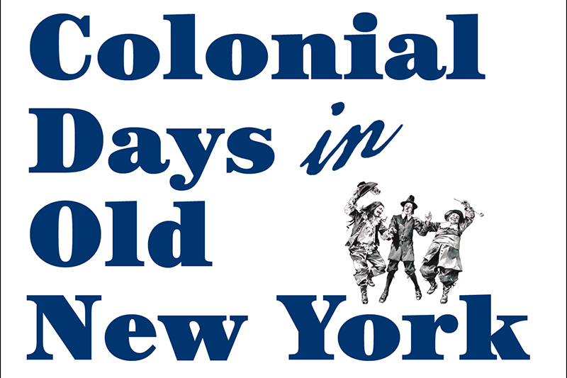 A Look Into the Colonial History of Old New York