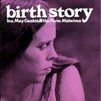 Birth Story: Ina May Gaskin and the Farm Midwives Film Screening ...